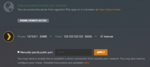 Remote Streaming Setting Up Remote Access Plex Support